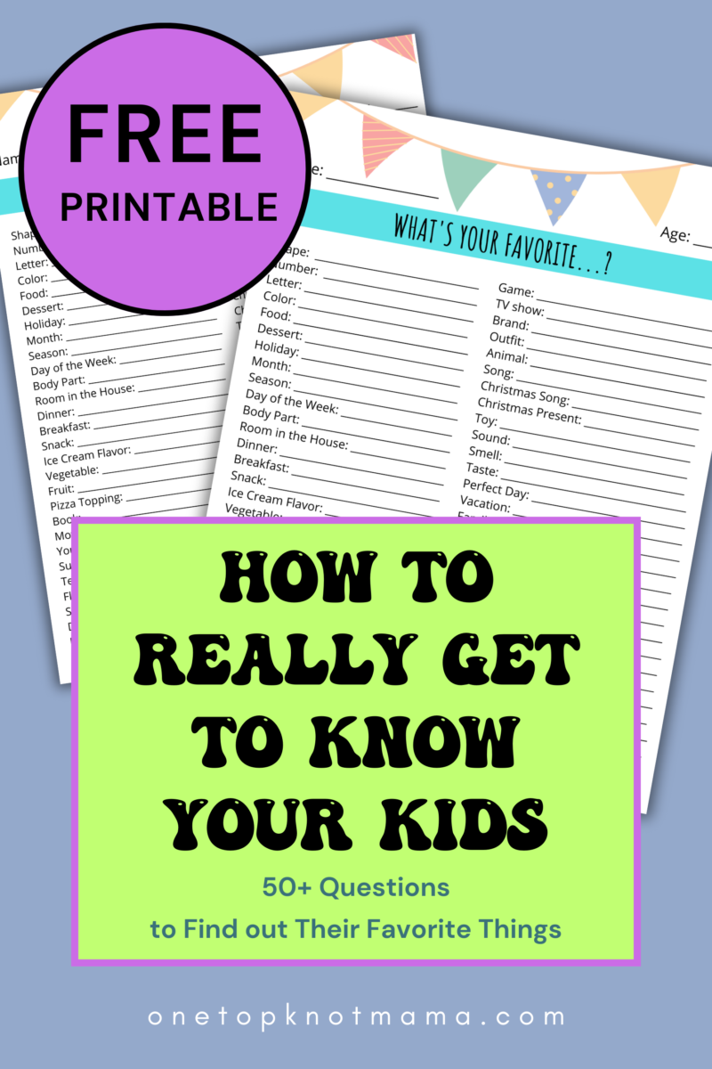 How to Really Get to Know Your Kids (FREE PRINTABLE) ⋆ One Top Knot Mama