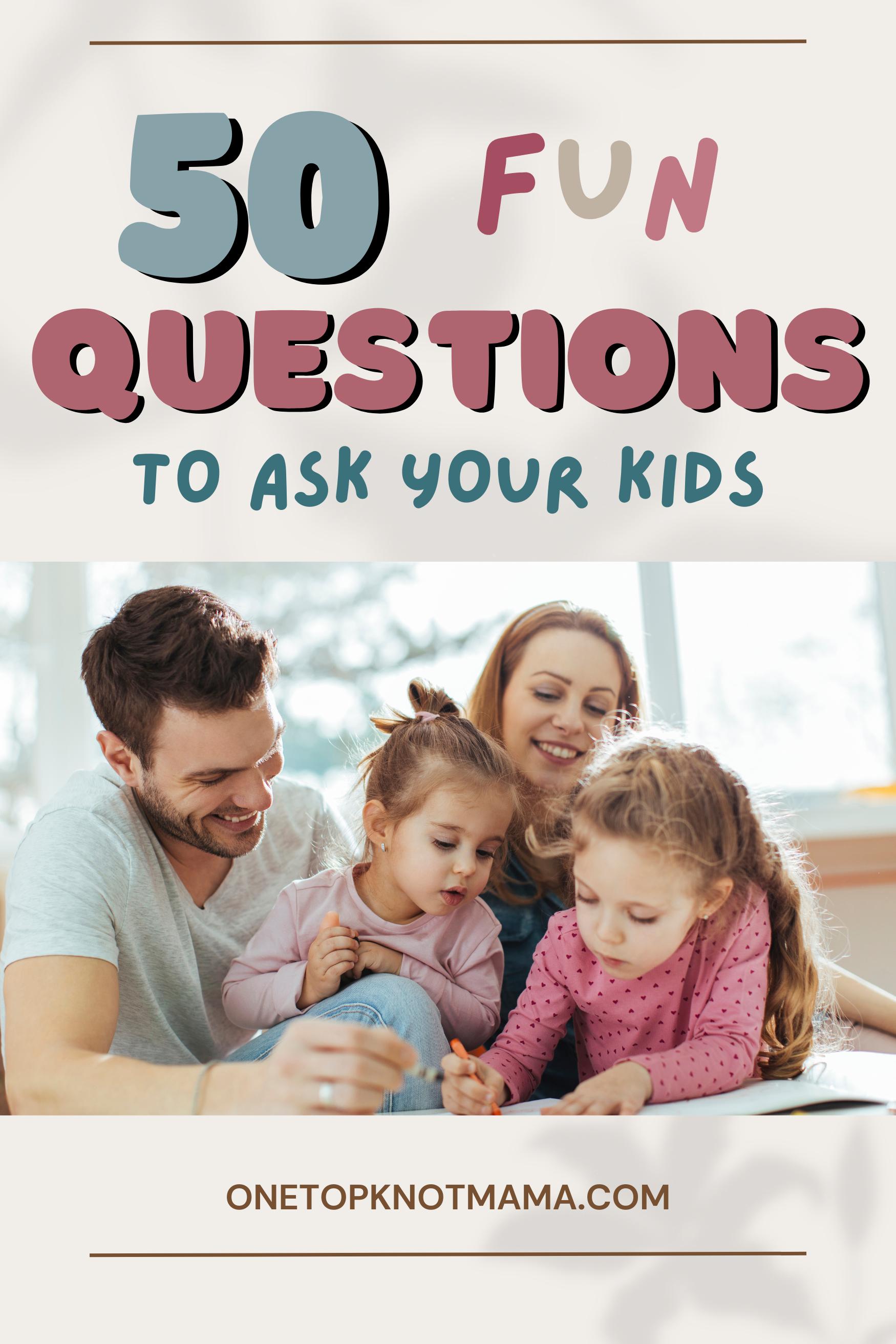 How to Really Get to Know Your Kids (FREE PRINTABLE) ⋆ One Top Knot Mama