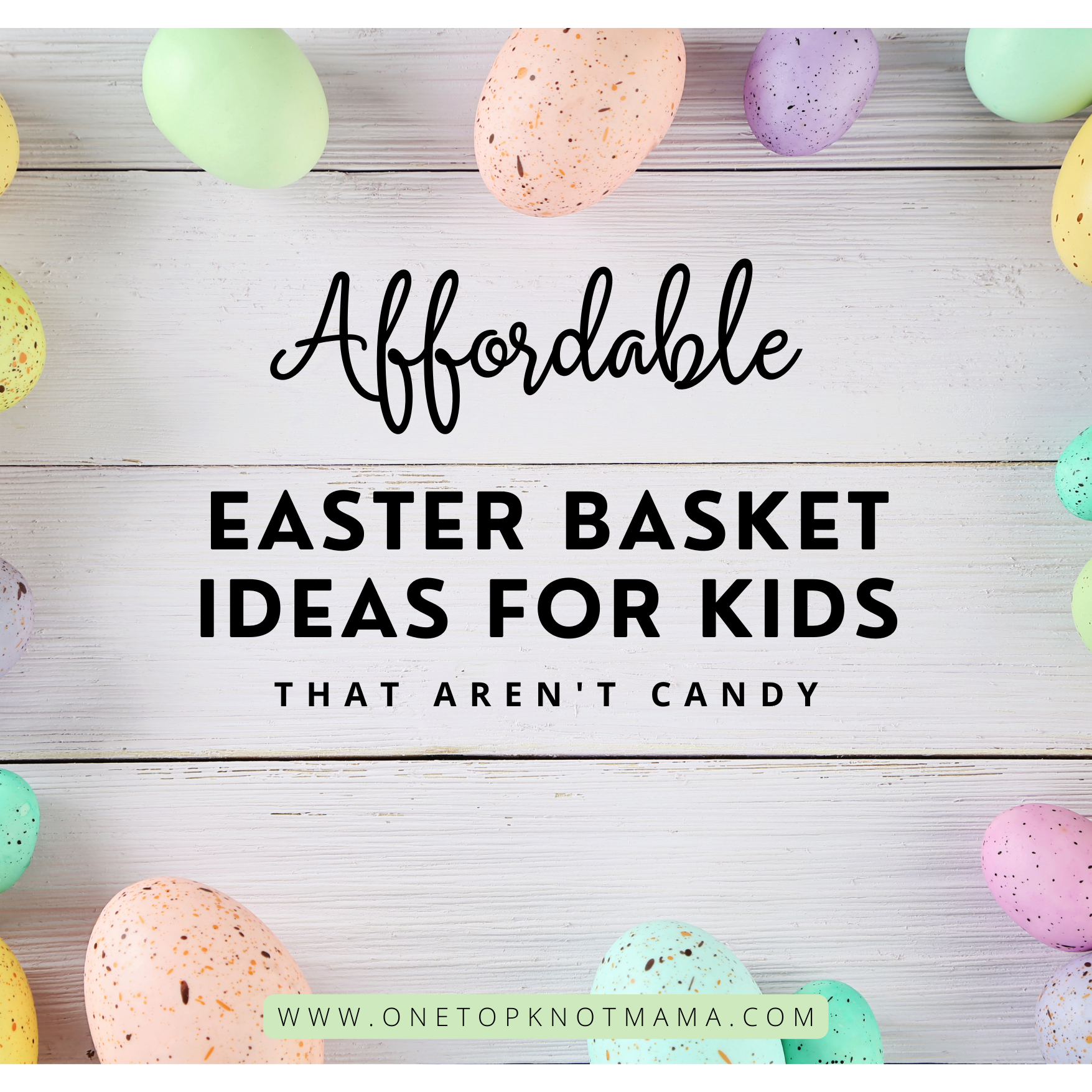 Affordable Easter Basket Ideas for Kids that AREN’T Candy ⋆ One Top ...