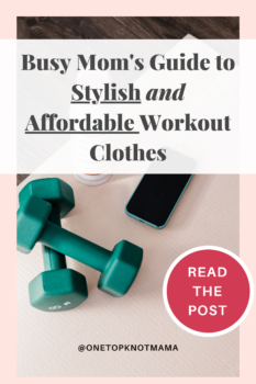 Busy Mom’s Guide to Stylish and Affordable Workout Clothes ⋆ One Top ...