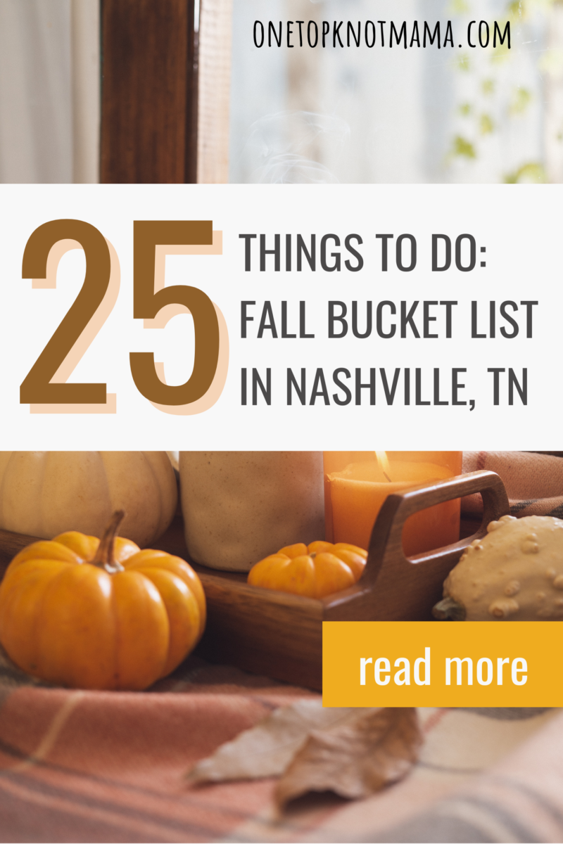 Ultimate Fall Bucket List for the Nashville, TN area ⋆ One Top Knot Mama