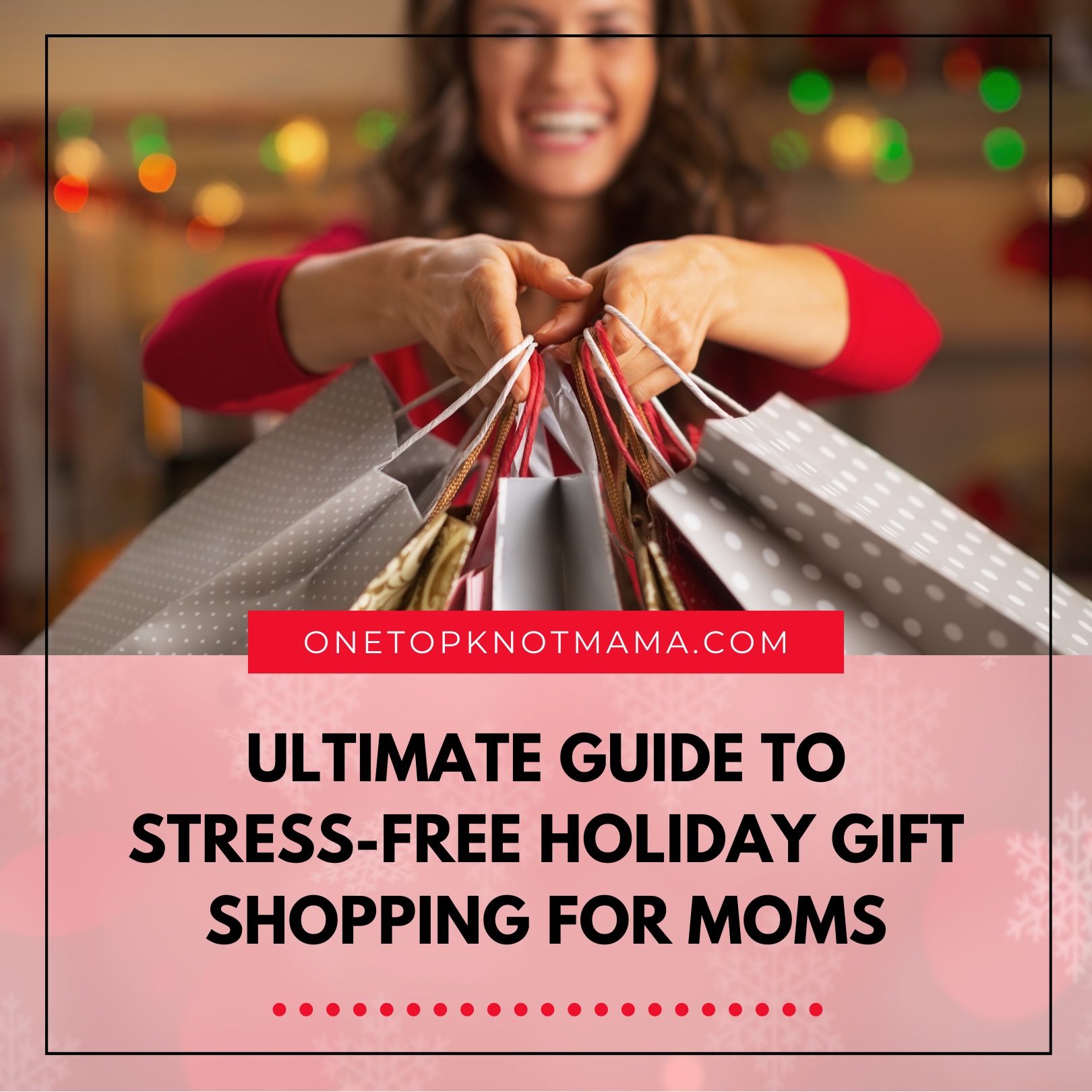 Ultimate Guide to Stress-Free Holiday Gift Shopping for Moms ⋆ One Top ...