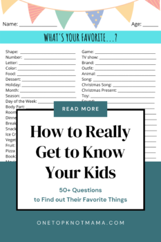 How to Really Get to Know Your Kids ⋆ One Top Knot Mama