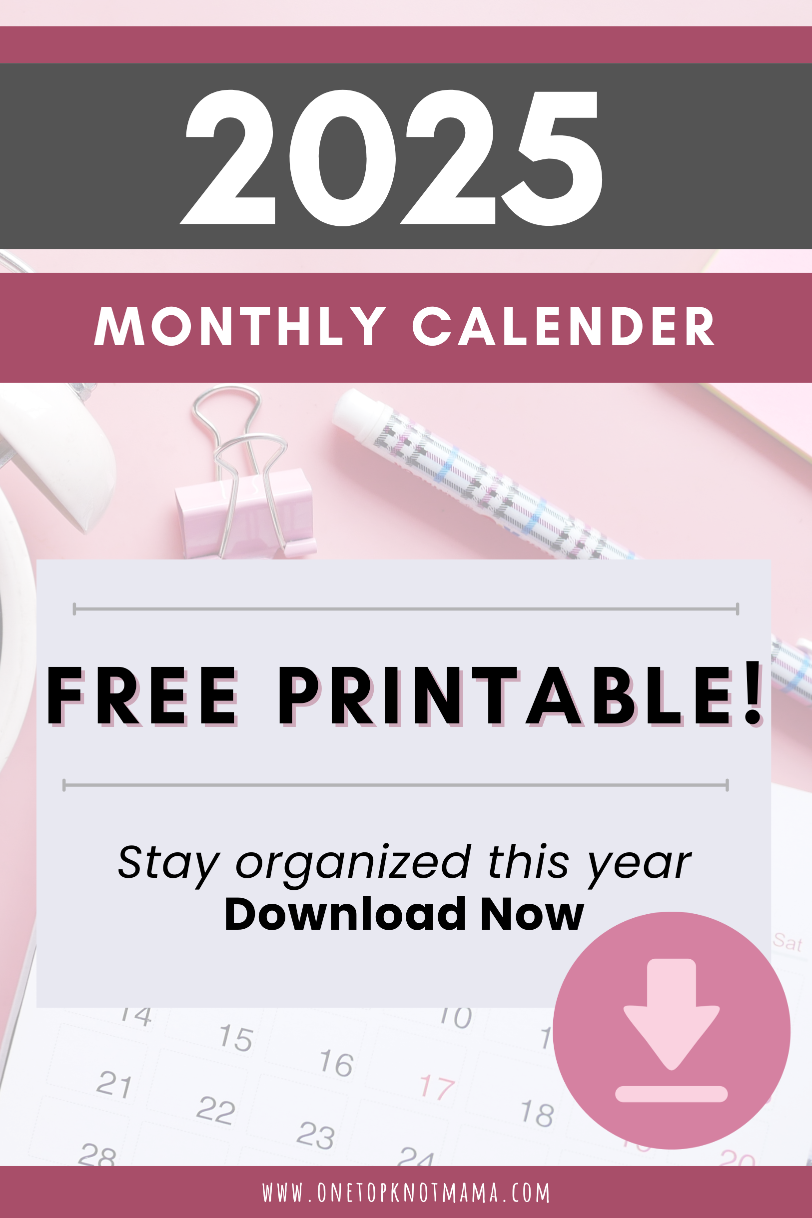 Simplify Your Year with This FREE 2025 Monthly Calendar Printable ⋆ One ...