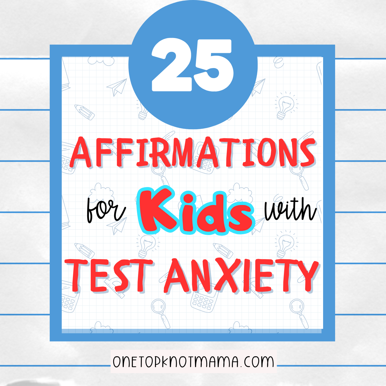 How to Help Your Child Succeed at State Testing: Positive Affirmations ...