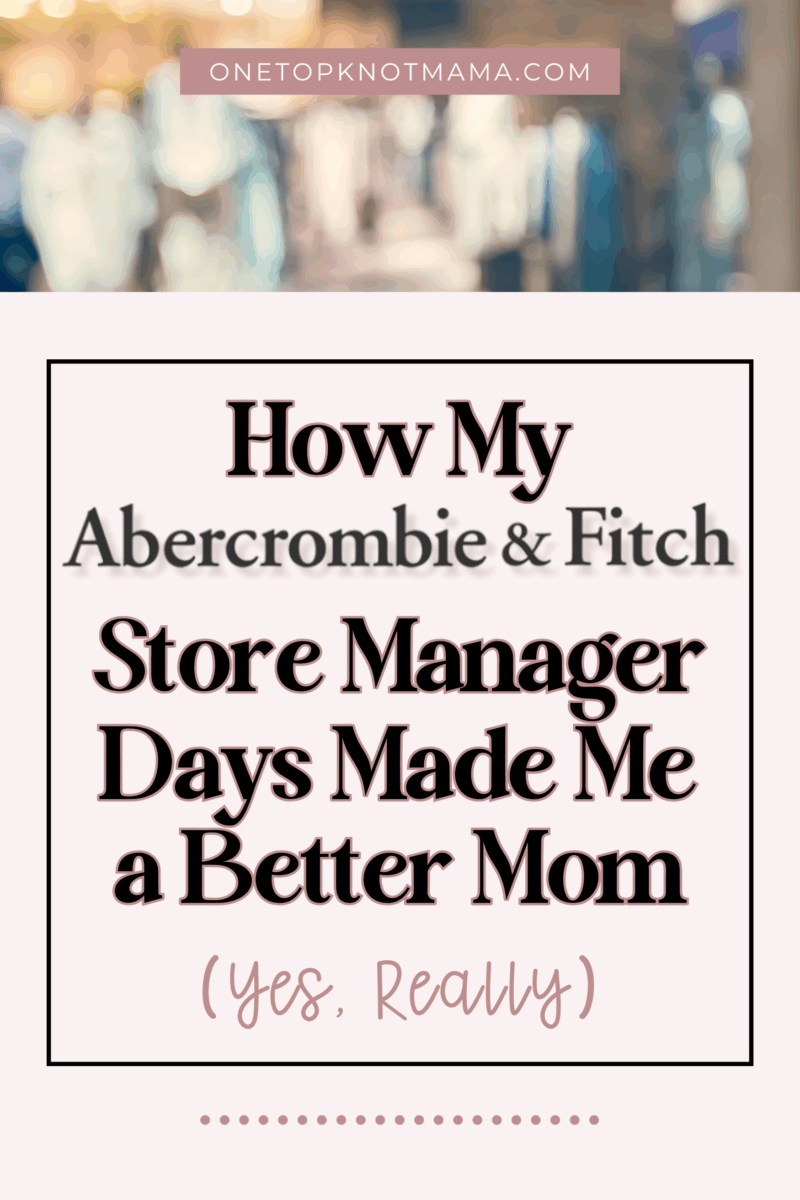 How My Time as a Retail Store Manager at Abercrombie & Fitch Made Me a ...